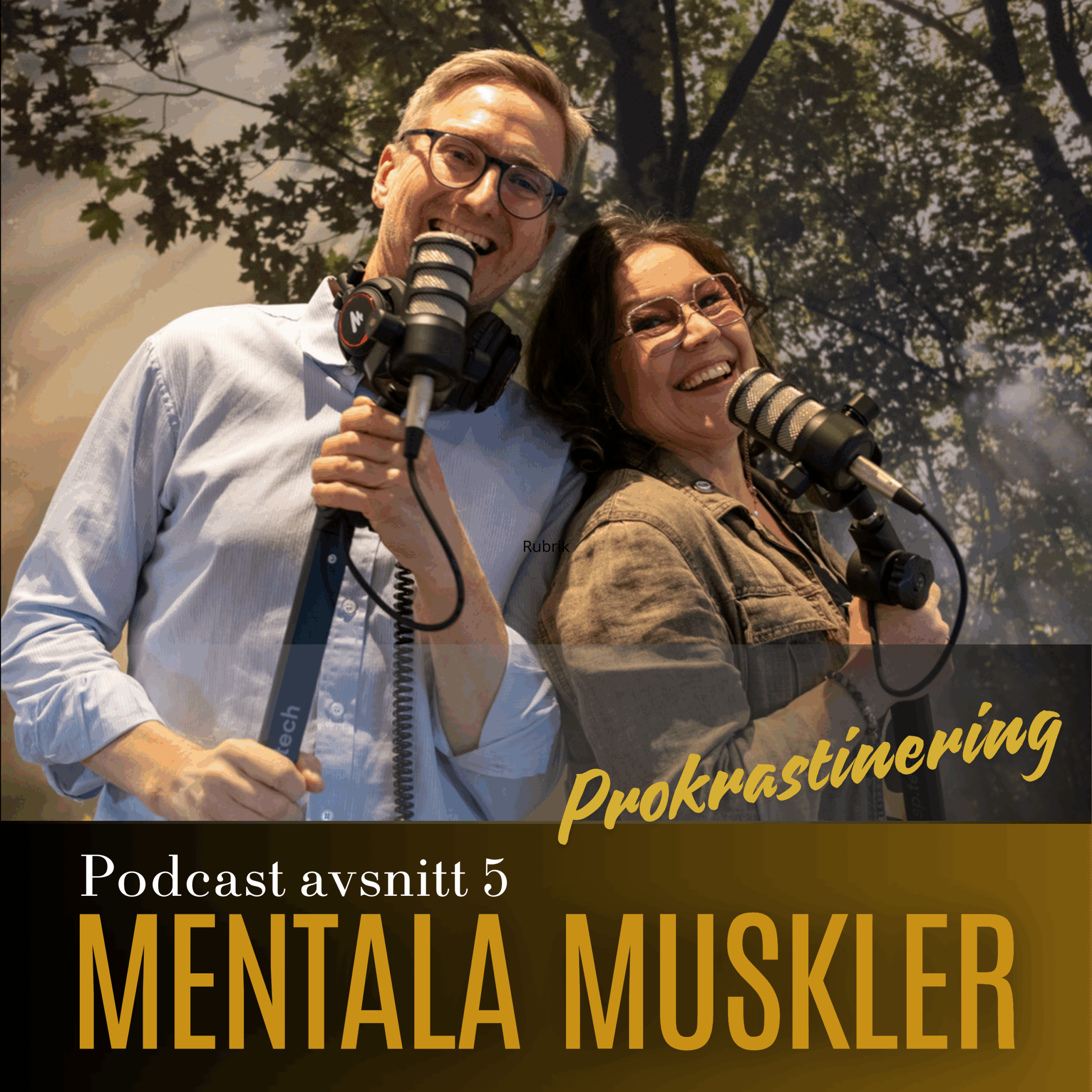 Avsnitt 5 - Prokrastinering - Mentala Muskler